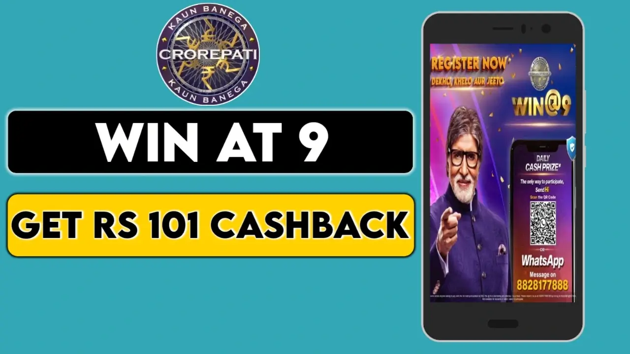 KBC Win @9 Contest: Give Answer & Win ₹101 UPI Cashback